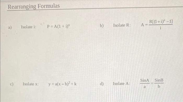 Solved Rearranging Formulas Isolate i: P=A(1 + i)" b) A | Chegg.com