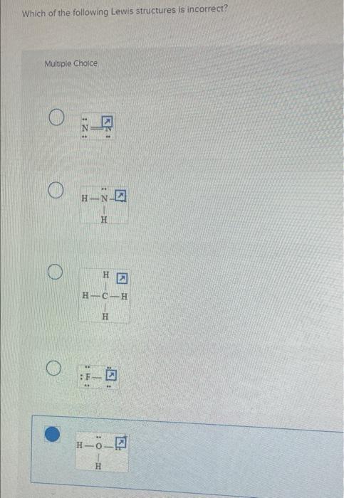 Solved Which of the following Lewis structures is incorrect? | Chegg.com