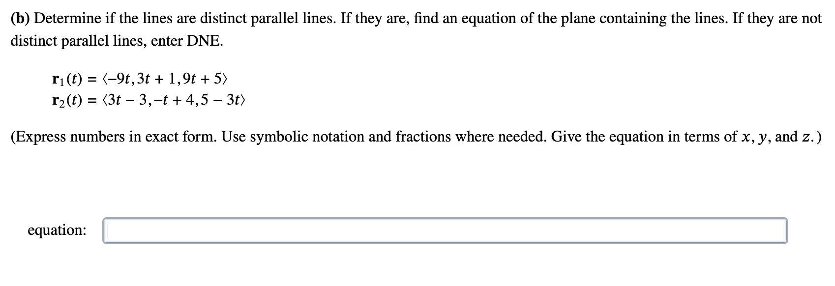 Solved (b) ﻿Determine if the lines are distinct parallel | Chegg.com