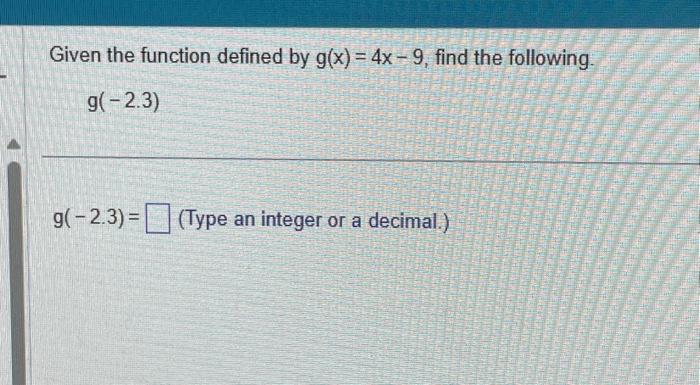 Given the function defined by g(x) = 4x-9, find the | Chegg.com