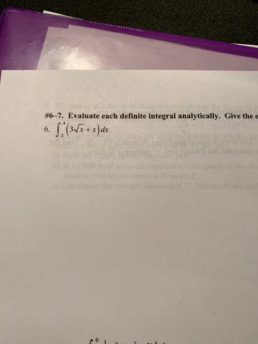 Solved #6-7. Evaluate each definite integral analytically. | Chegg.com