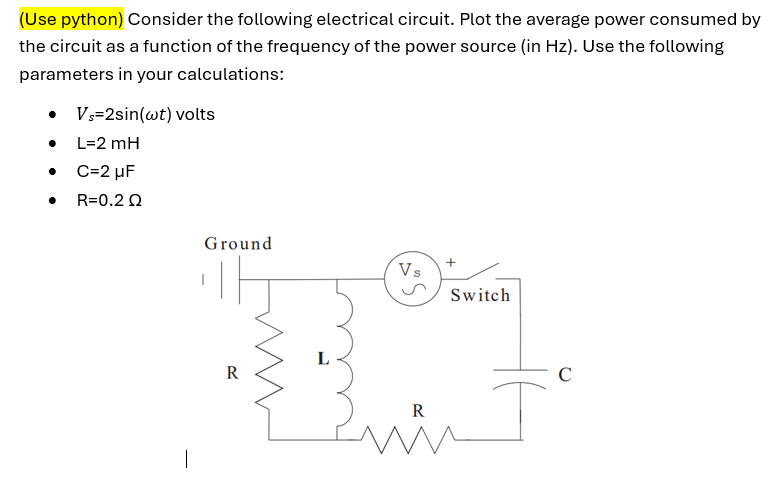 Solved (Use ﻿python) ﻿Consider the following electrical | Chegg.com