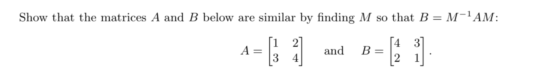 Solved Show that the matrices A and B ﻿below are similar by | Chegg.com