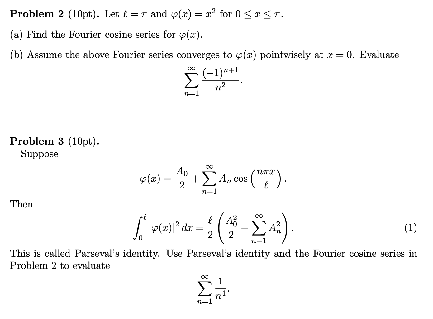 Solved Problem 2 (10pt). ﻿Let l=π ﻿and φ(x)=x2 ﻿for | Chegg.com