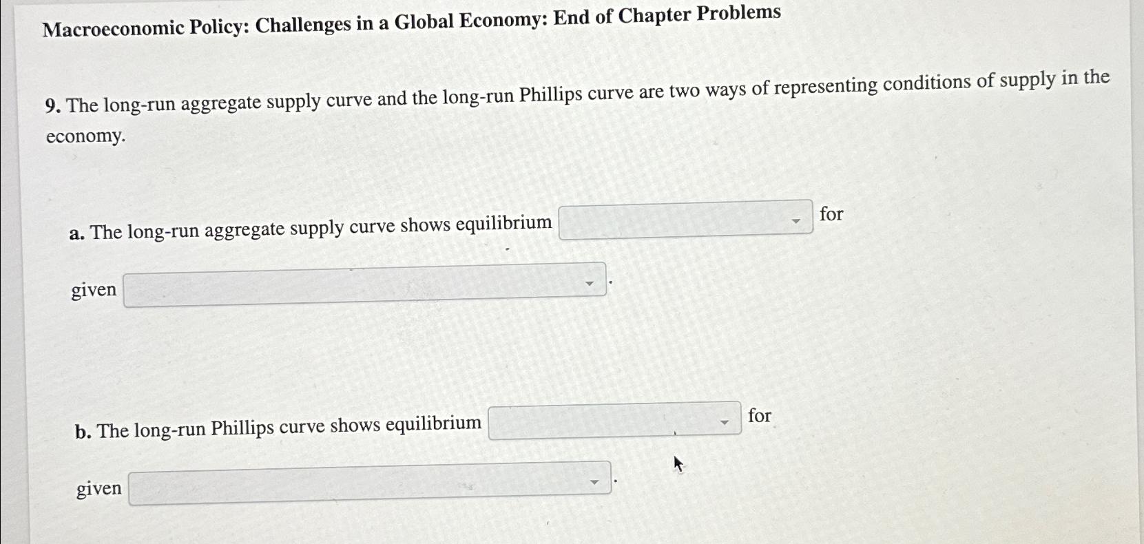 Solved Macroeconomic Policy: Challenges in a Global Economy: | Chegg.com