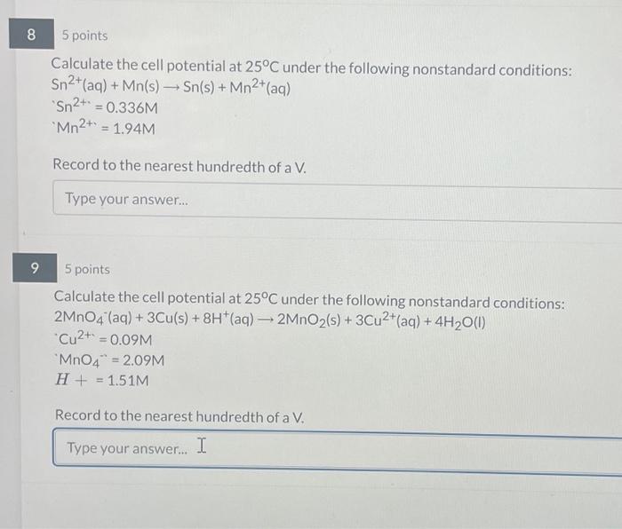 Solved Calculate the cell potential at 25∘C under the | Chegg.com