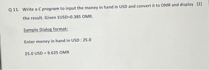 Solved Q 11. Write a C program to input the money in hand in | Chegg.com