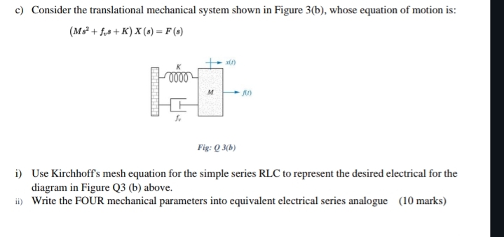 Solved c) ﻿Consider the translational mechanical system | Chegg.com