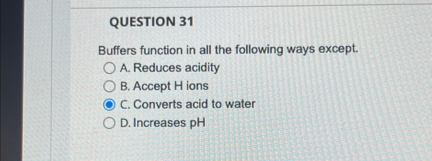 Solved QUESTION 31Buffers function in all the following ways | Chegg.com