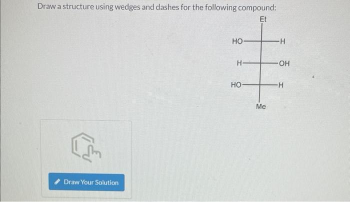 Solved Draw a structure using wedges and dashes for the | Chegg.com