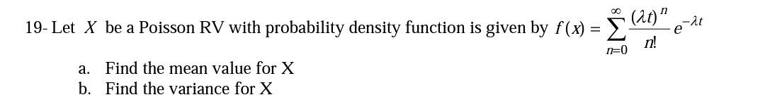 Solved 19-Let X be a Poisson RV with probability density | Chegg.com