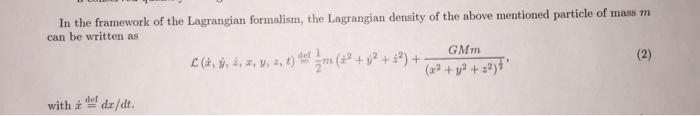 Solved In the framework of the Lagrangian formalism, the | Chegg.com