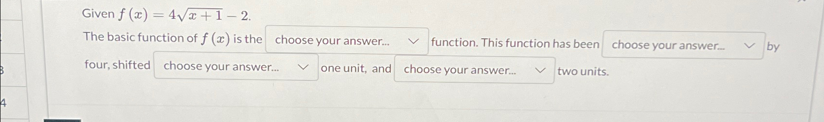 Solved Given f(x)=4x+12-2The basic function of f(x) ﻿is the | Chegg.com