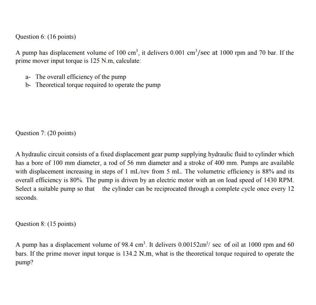 Solved Question 6: (16 points) A pump has displacement | Chegg.com