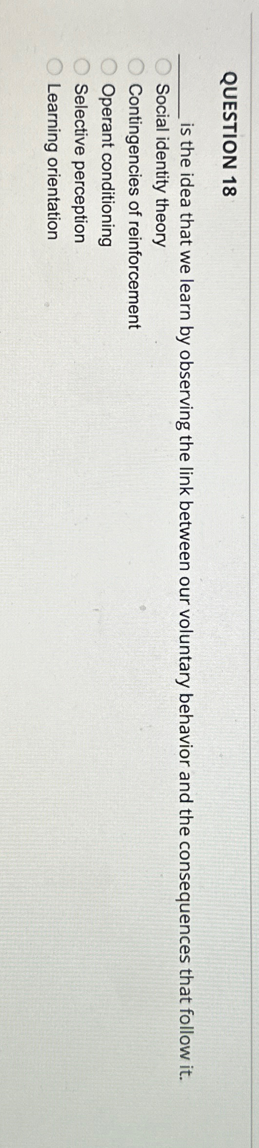 Solved QUESTION 18is the idea that we learn by observing the | Chegg.com