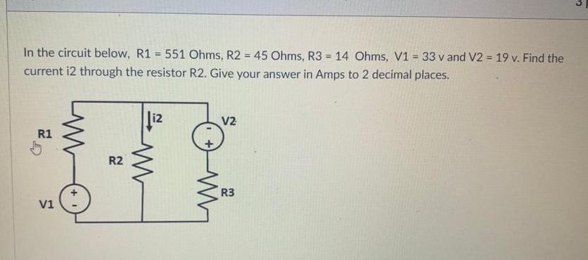 Solved In the circuit below, R1 =551 Ohms, R2 =45 Ohms, R3 | Chegg.com