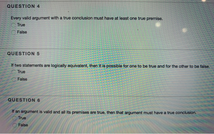 Solved QUESTION 4 Every valid argument with a true | Chegg.com
