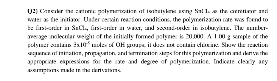 Solved Q2) ﻿Consider the cationic polymerization of | Chegg.com
