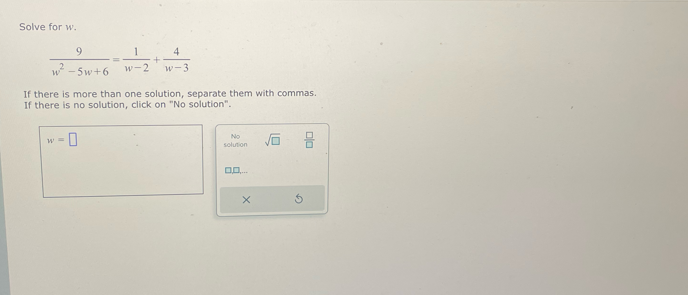 Solved Solve for w.9w2-5w+6=1w-2+4w-3If there is more than | Chegg.com