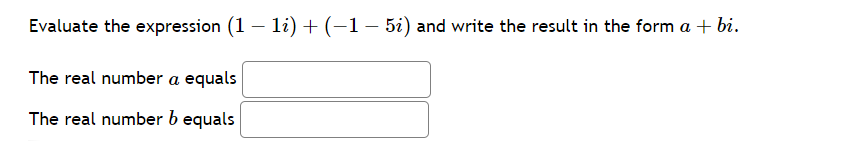 Solved Evaluate the expression (1-1i)+(-1-5i) ﻿and write the | Chegg.com