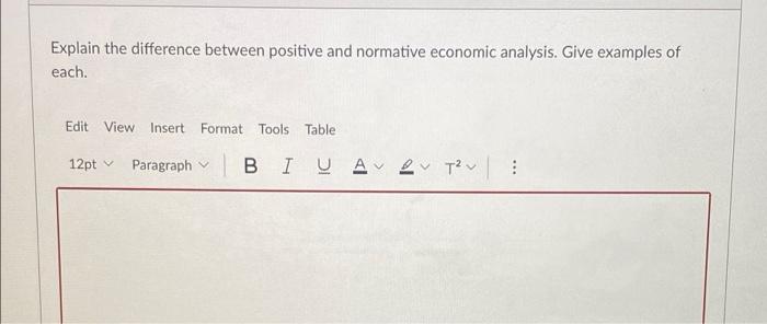Solved Explain the difference between positive and normative | Chegg.com