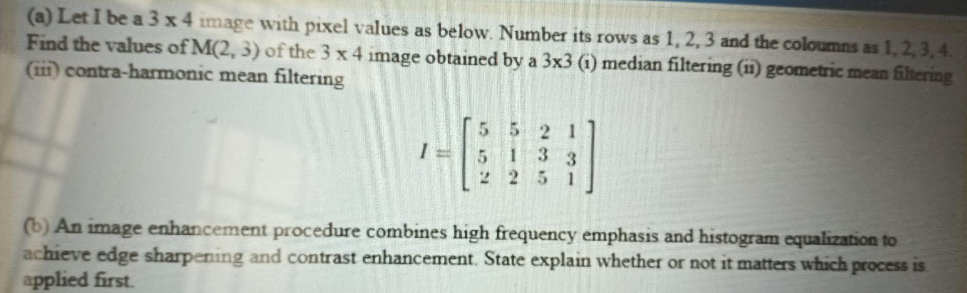 Solved (a) Let I be a 3x4 image with pixel values as below. | Chegg.com