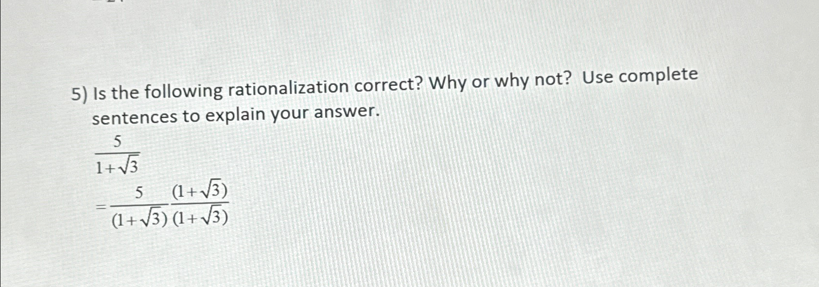 Solved Is the following rationalization correct? Why or why | Chegg.com