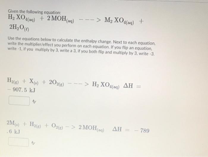 Solved Given the following equation: H, XOH(aq) + 2 MOH(aq) | Chegg.com