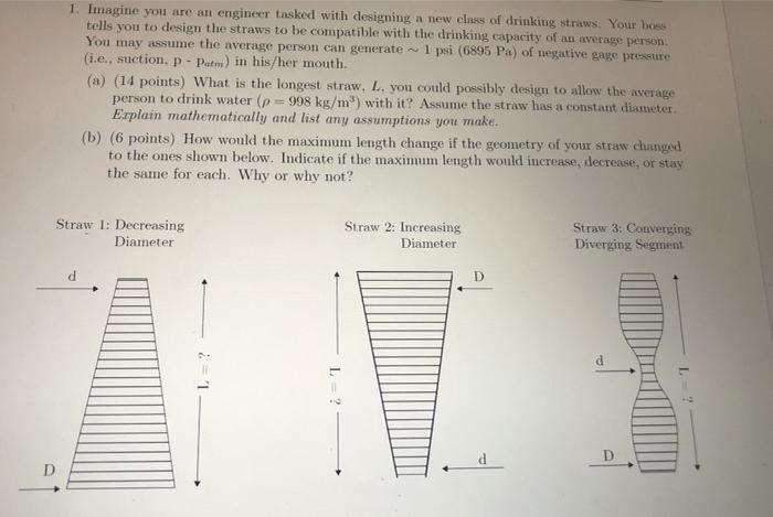 Solved 1. Imagine you are an engineer tasked with designing | Chegg.com