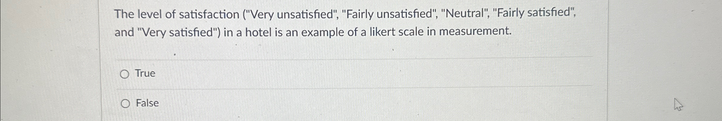Solved The level of satisfaction ("Very unsatisfied", | Chegg.com