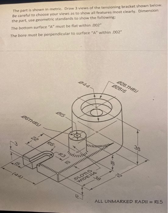 Solved The part is shown in metric. Draw 3 views of the | Chegg.com