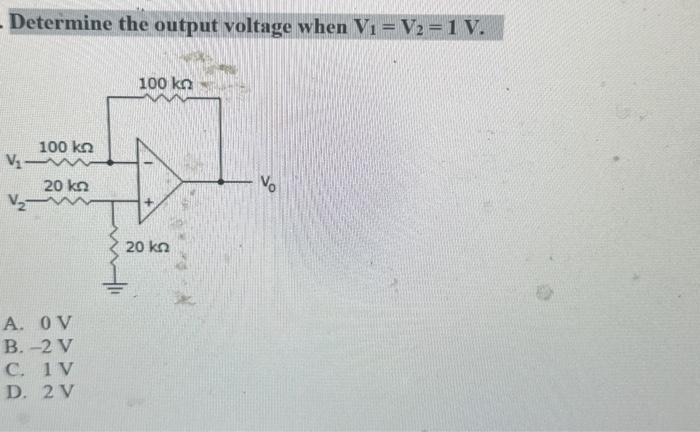 Solved Determine the output voltage when V1=V2=1 V. A. 0 V | Chegg.com