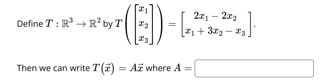 Solved Define T:R3→R2 ﻿by | Chegg.com