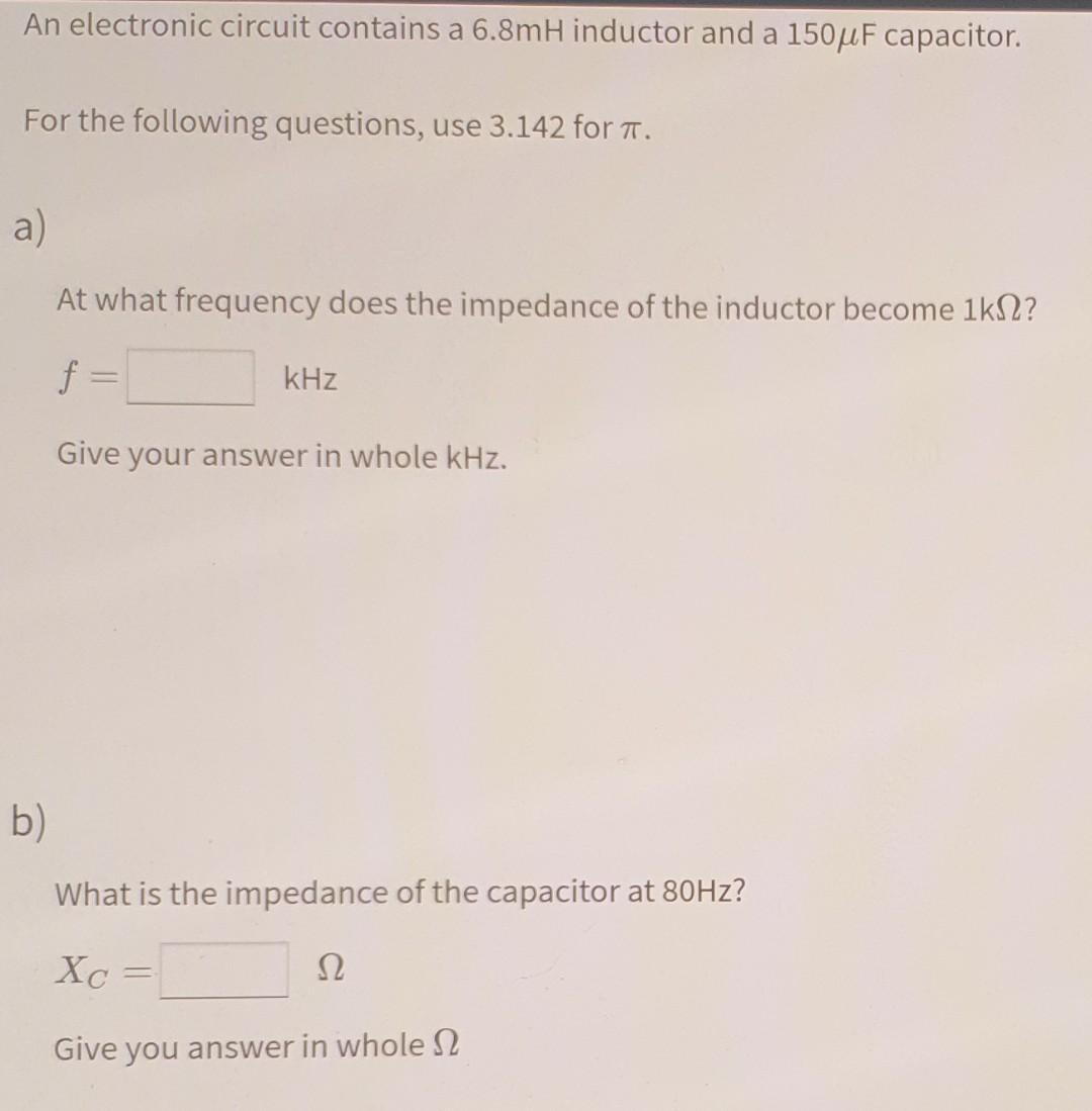 Solved An electronic circuit contains a 6.8mH inductor and a | Chegg.com