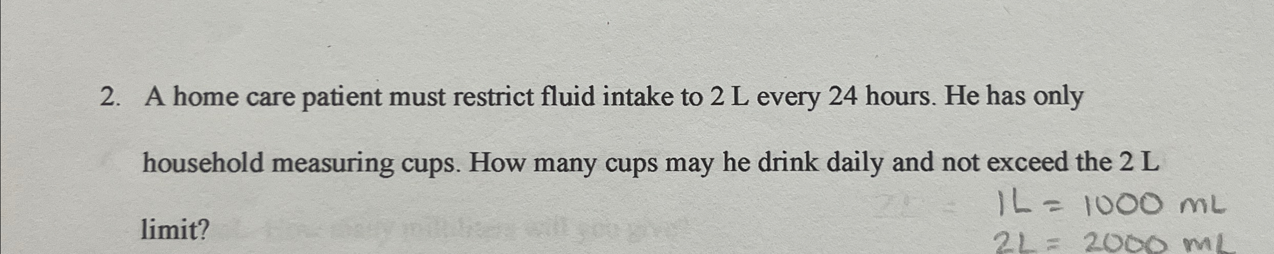 Solved A home care patient must restrict fluid intake to 2L | Chegg.com