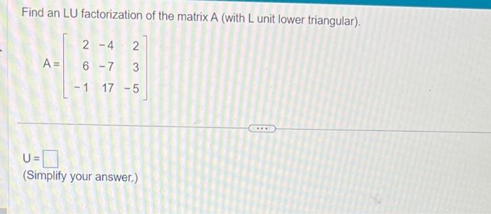 Find an LU factorization of the matrix A (with L unit | Chegg.com