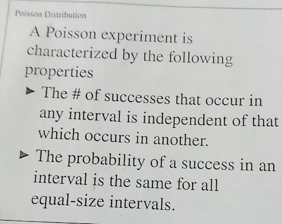 A Poisson experiment is characterized by the | Chegg.com