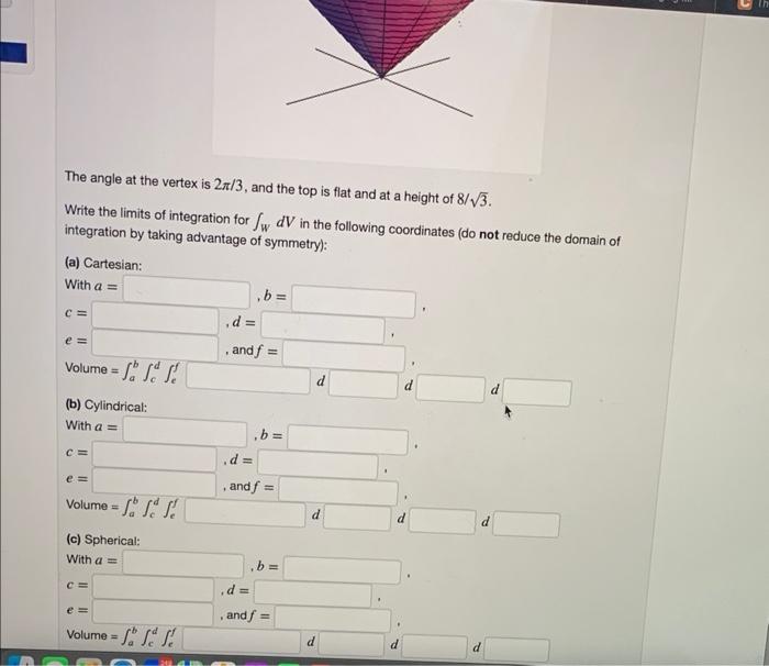 Solved The angle at the vertex is 2π/3, and the top is flat | Chegg.com
