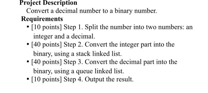 Solved Project Description Convert a decimal number to a | Chegg.com