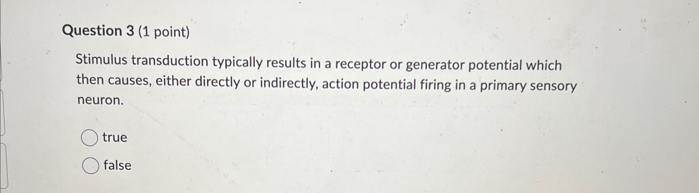 Solved Question 3 (1 ﻿point)Stimulus transduction typically | Chegg.com