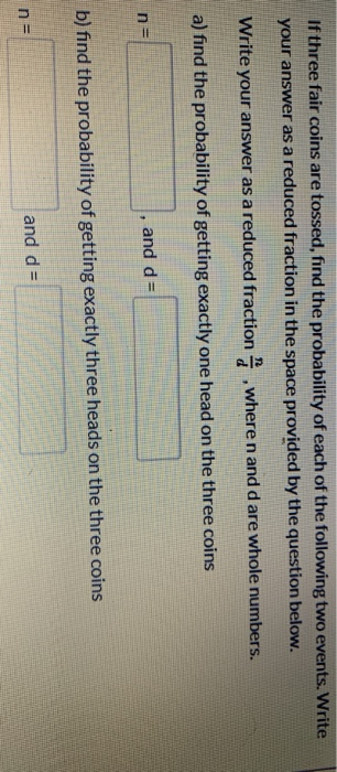 Solved If three fair coins are tossed, find the probability | Chegg.com