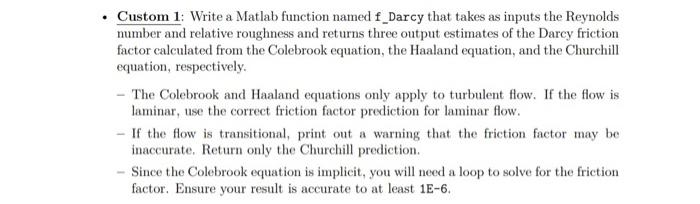 Solved Custom 1: Write a Matlab function named f_Darcy that | Chegg.com
