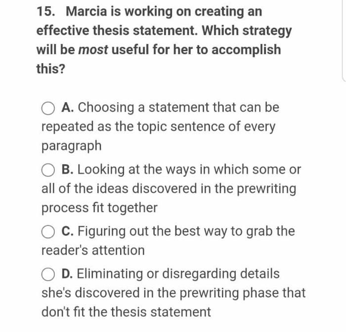 Solved 15. Marcia is working on creating an effective thesis | Chegg.com