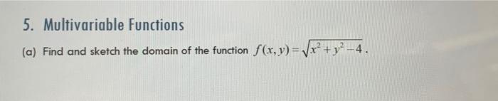 Solved 5. Multivariable Functions (a) Find and sketch the | Chegg.com