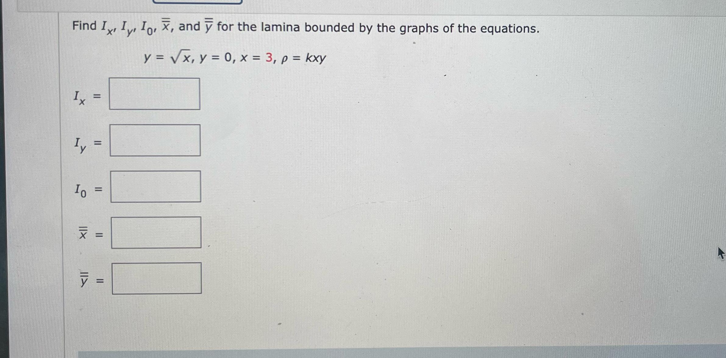 Find Ix'Iy'I0,bar (x‾), ﻿and /bar (/bar (y)) ﻿for the | Chegg.com