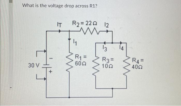 Solved What is the voltage drop across R1? | Chegg.com