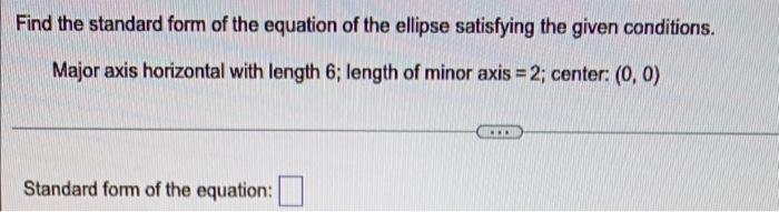 [Solved]: Find the standard form of the equation of the ell