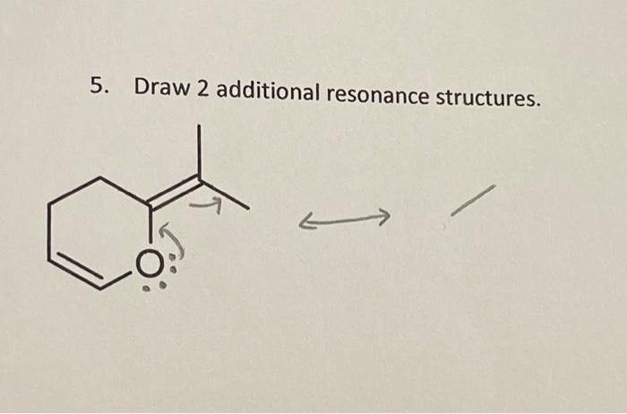 Solved 5. Draw 2 additional resonance structures. | Chegg.com
