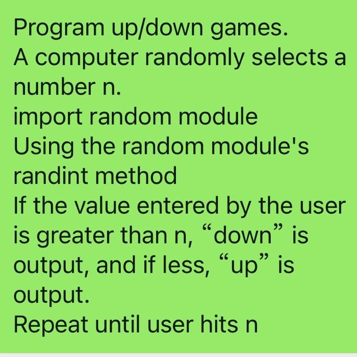 Solved Program up/down games. A computer randomly selects a | Chegg.com Solved Program up/down games. A computer randomly selects a | Chegg.com