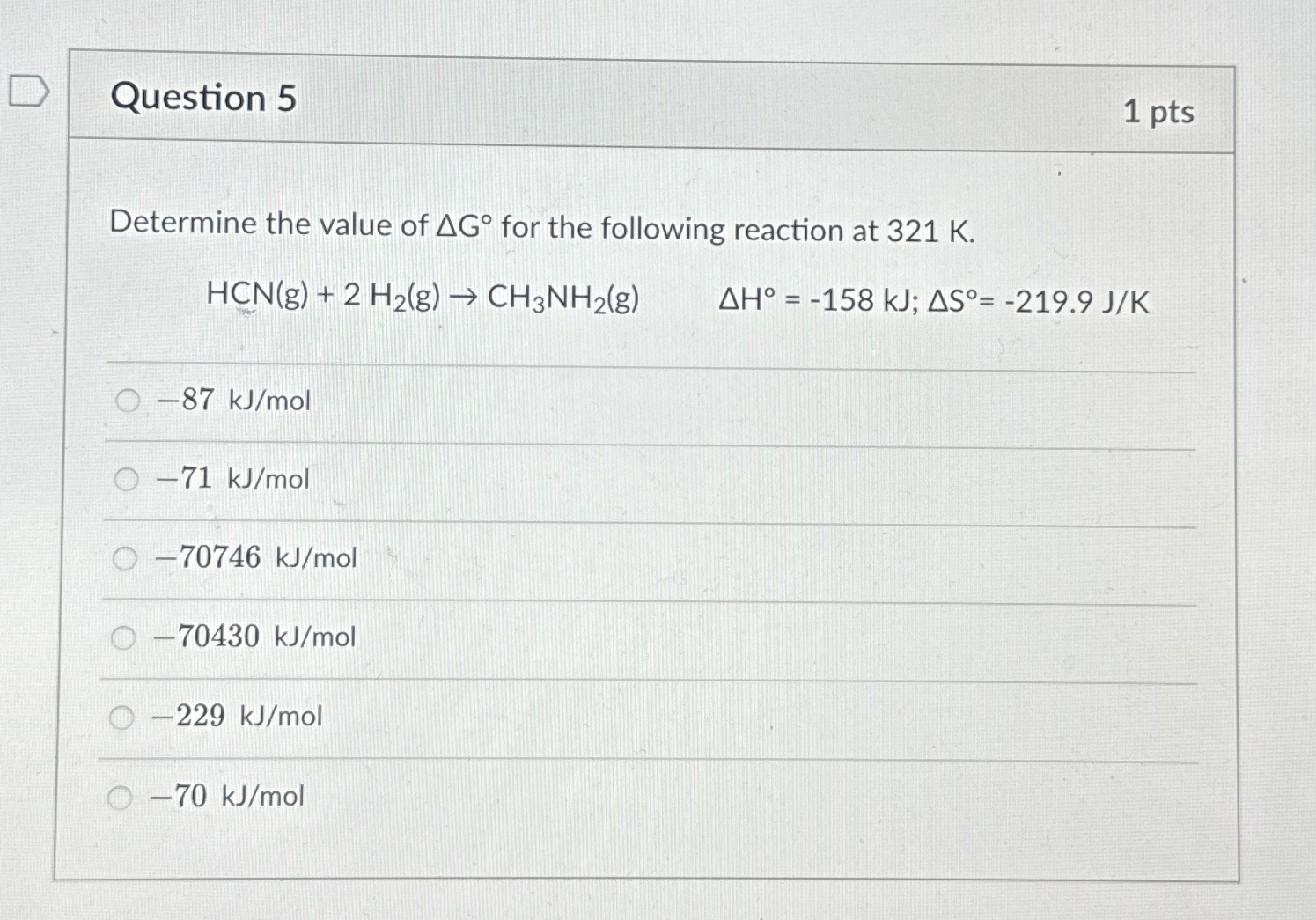 Solved Question 51ptsDetermine the value of ΔG° ﻿for the | Chegg.com